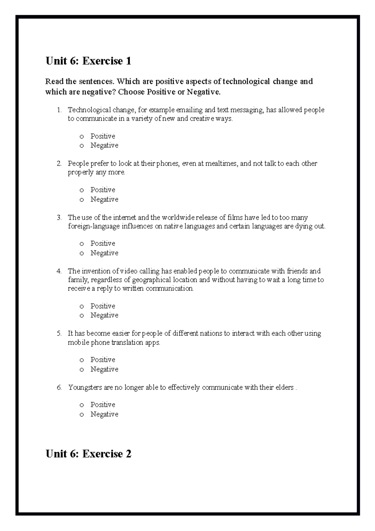 Unit 6 - Writing - Unit 6 - Unit 6: Exercise 1 Read the sentences. Which are positive aspects of ...