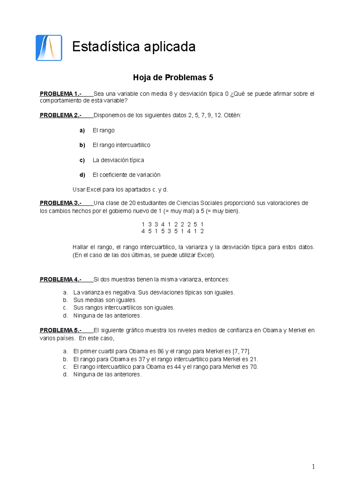 Exercises 5 - Ejercicios clase teorica 5 - Estadística aplicada Hoja de Problemas 5 PROBLEMA 1 ...