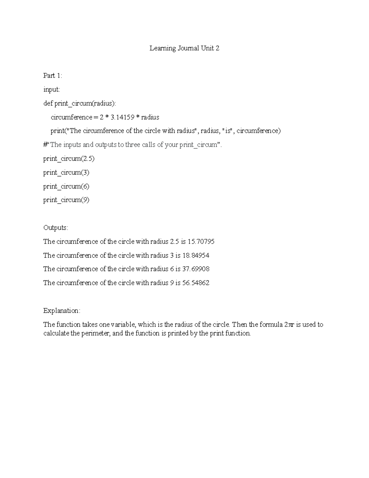 Learning journal 2 - Learning Journal Unit 2 Part 1: input: def print_circum(radius ...