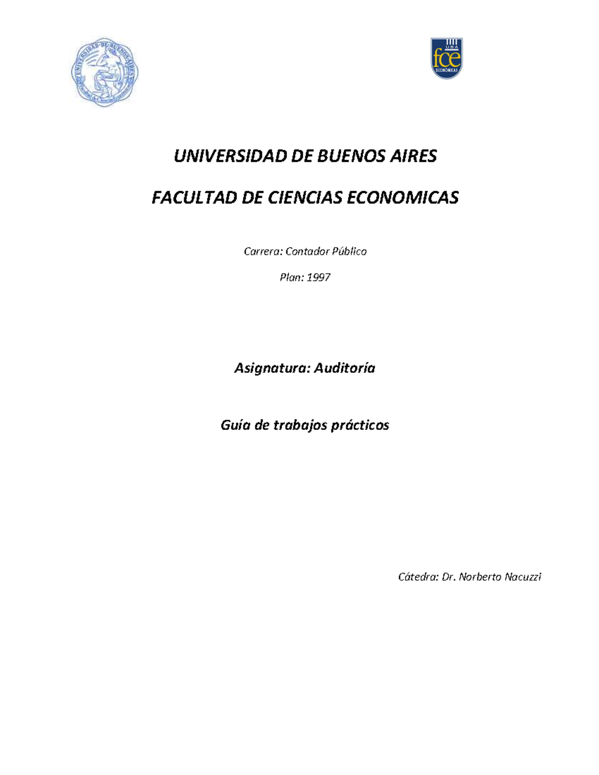 Guía TP Auditoría UBA 2do C 2023 - UNIVERSIDAD DE BUENOS AIRES FACULTAD ...