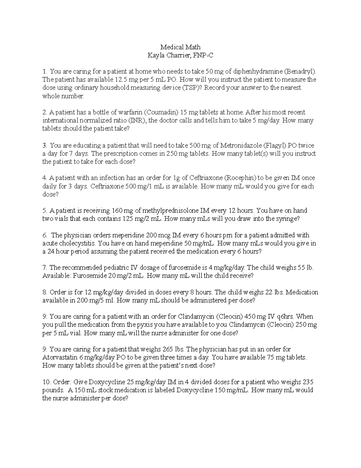 Practice Math 2 - Medical Math Kayla Charrier, FNP-C You are caring for ...