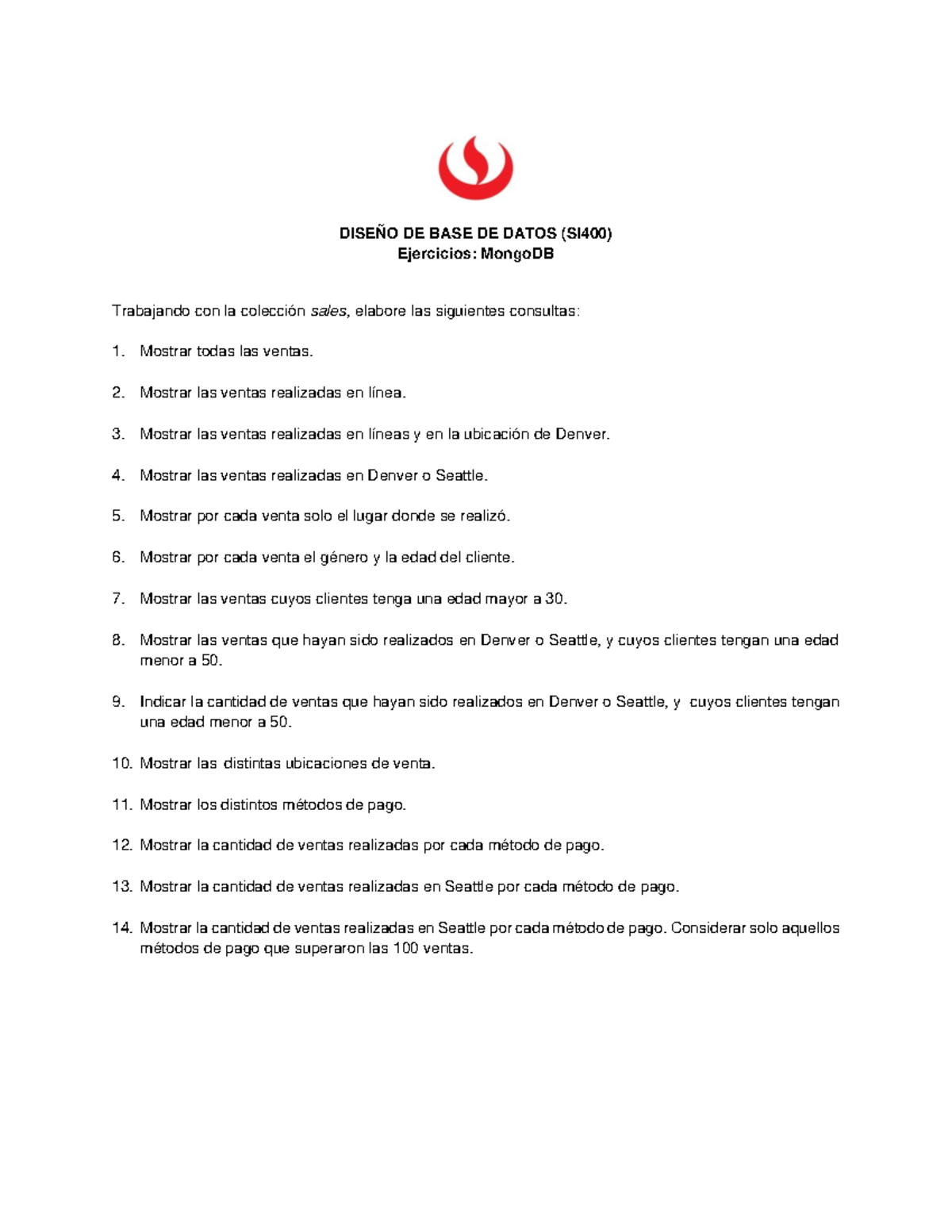 Upc-pre-si400-mongodb-exercises-part-2 v1 - DISEÑO DE BASE DE DATOS (SI400) Ejercicios: MongoDB ...