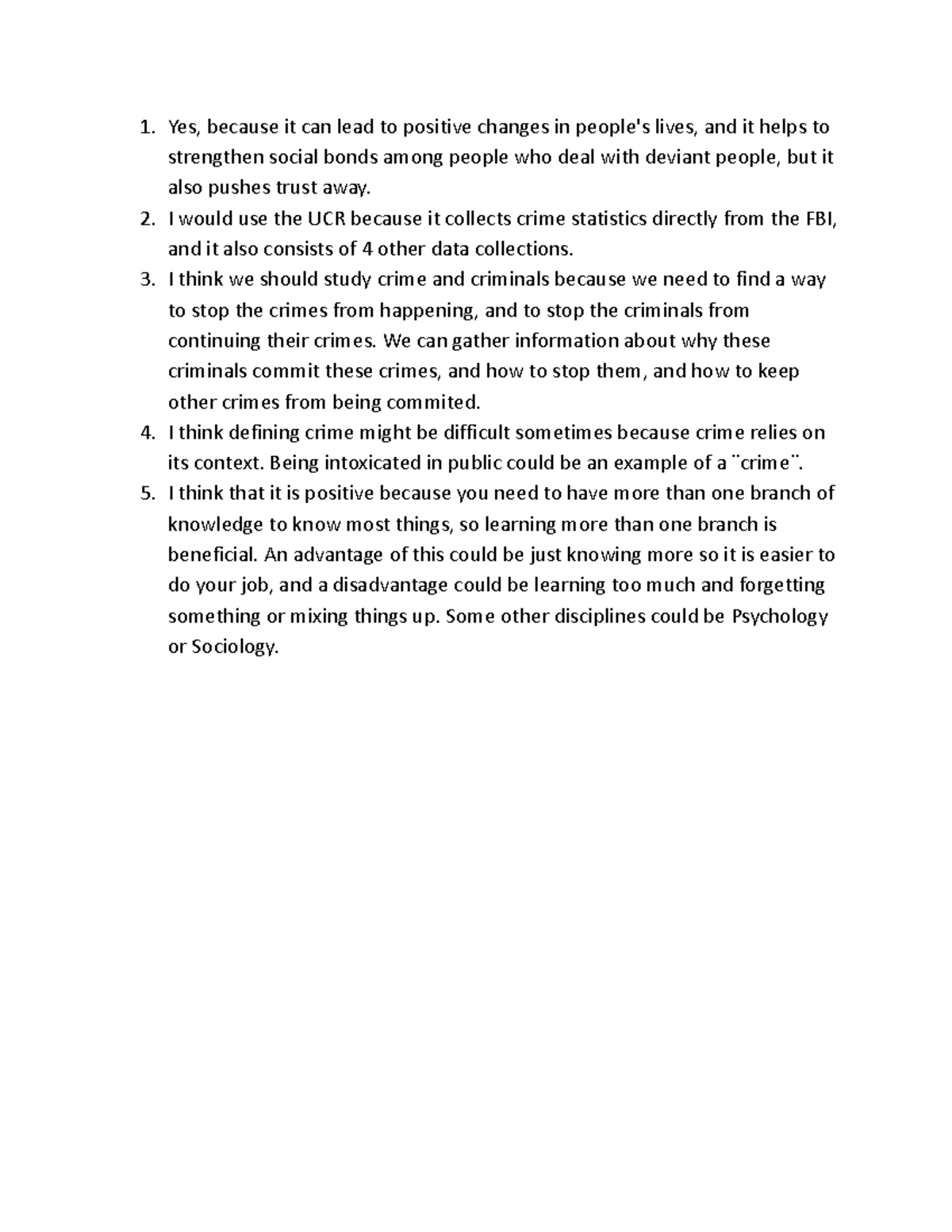 Unit 1 - Critical Thinking Questions Lily Doherty - Yes, because it can ...