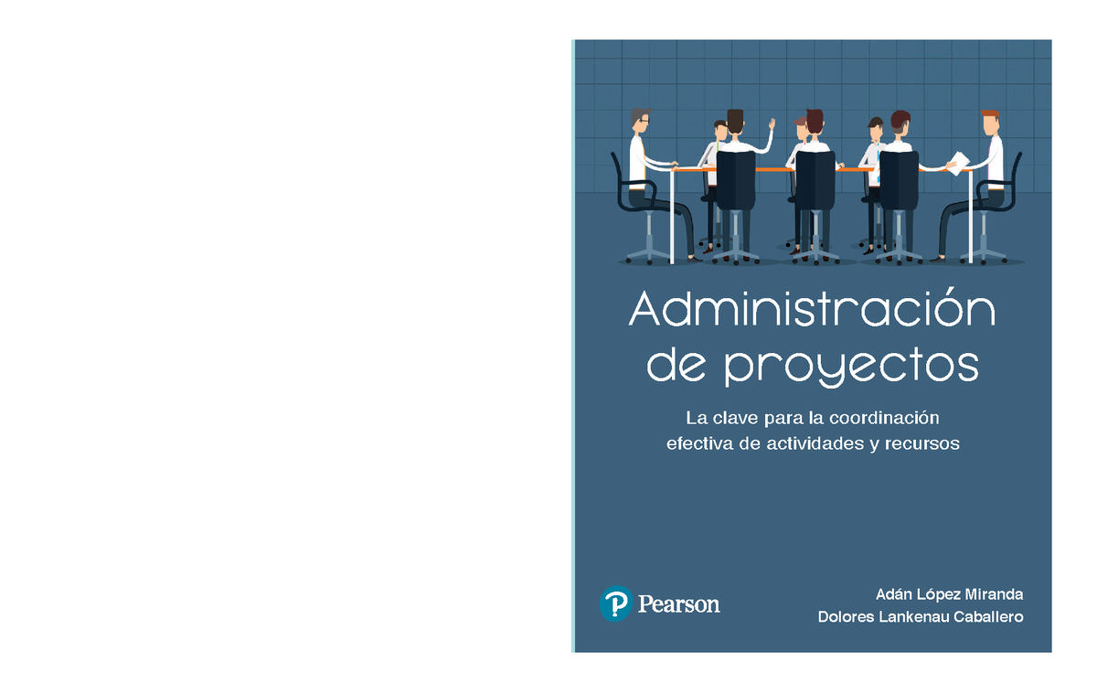 (Administración) Adán López Miranda Dolores Lankenau Caballero - Administración de proyectos La ...