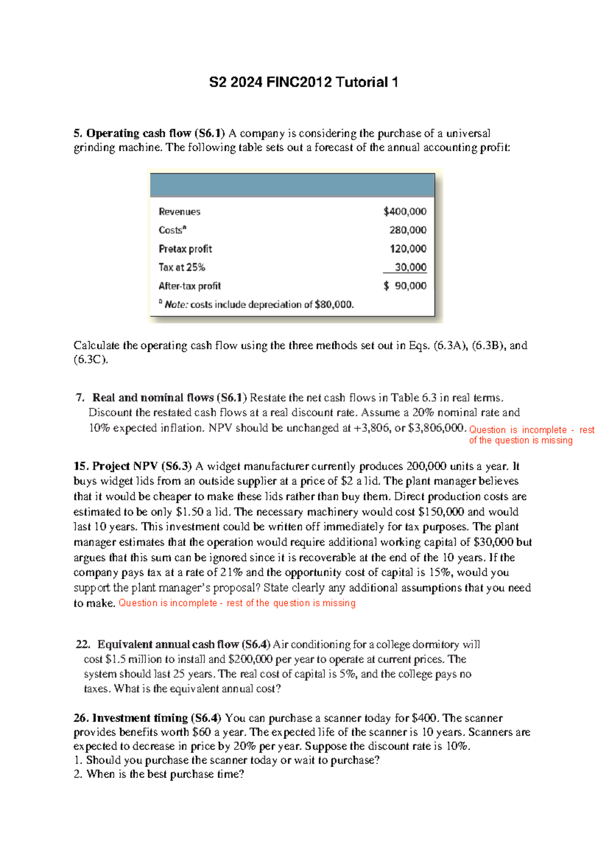 Tut 1 - Tutorial 1 Solutions - S2 2024 FINC2012 Tutorial 1 5. Operating cash flow (S6) A company ...