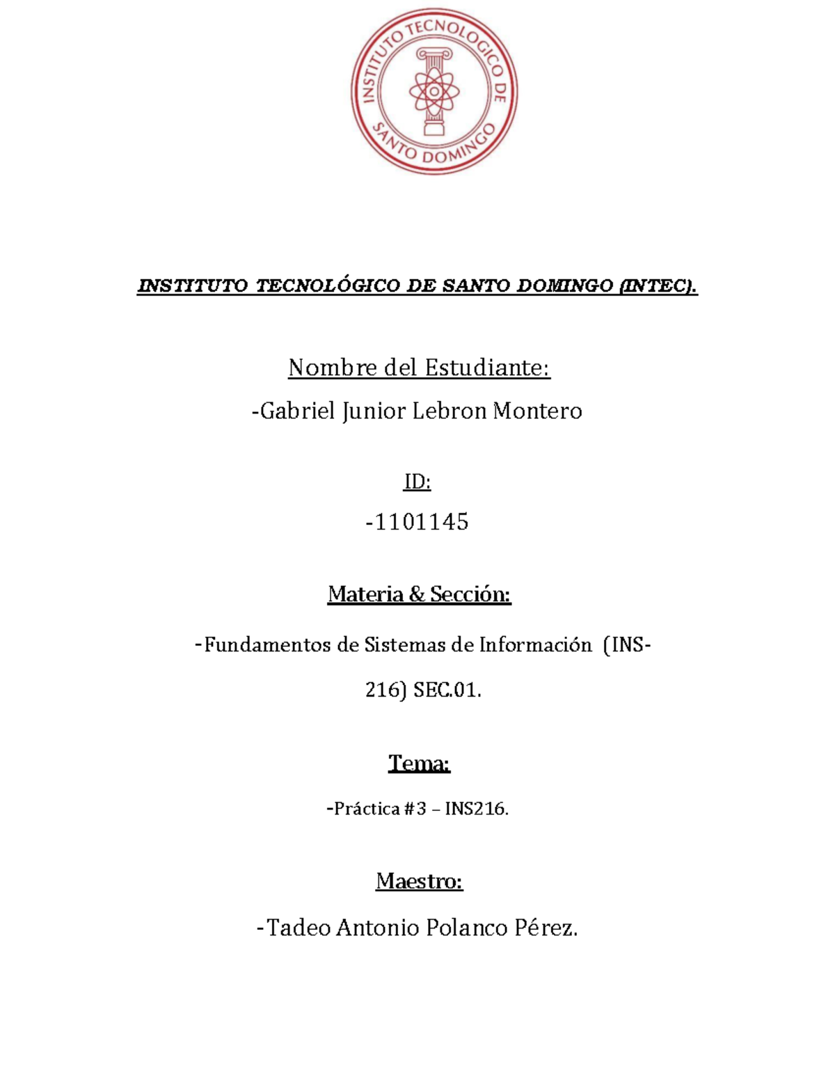 Practica 3 - INSTITUTO TECNOL”GICO DE SANTO DOMINGO (INTEC). Nombre del Estudiante: -Gabriel ...
