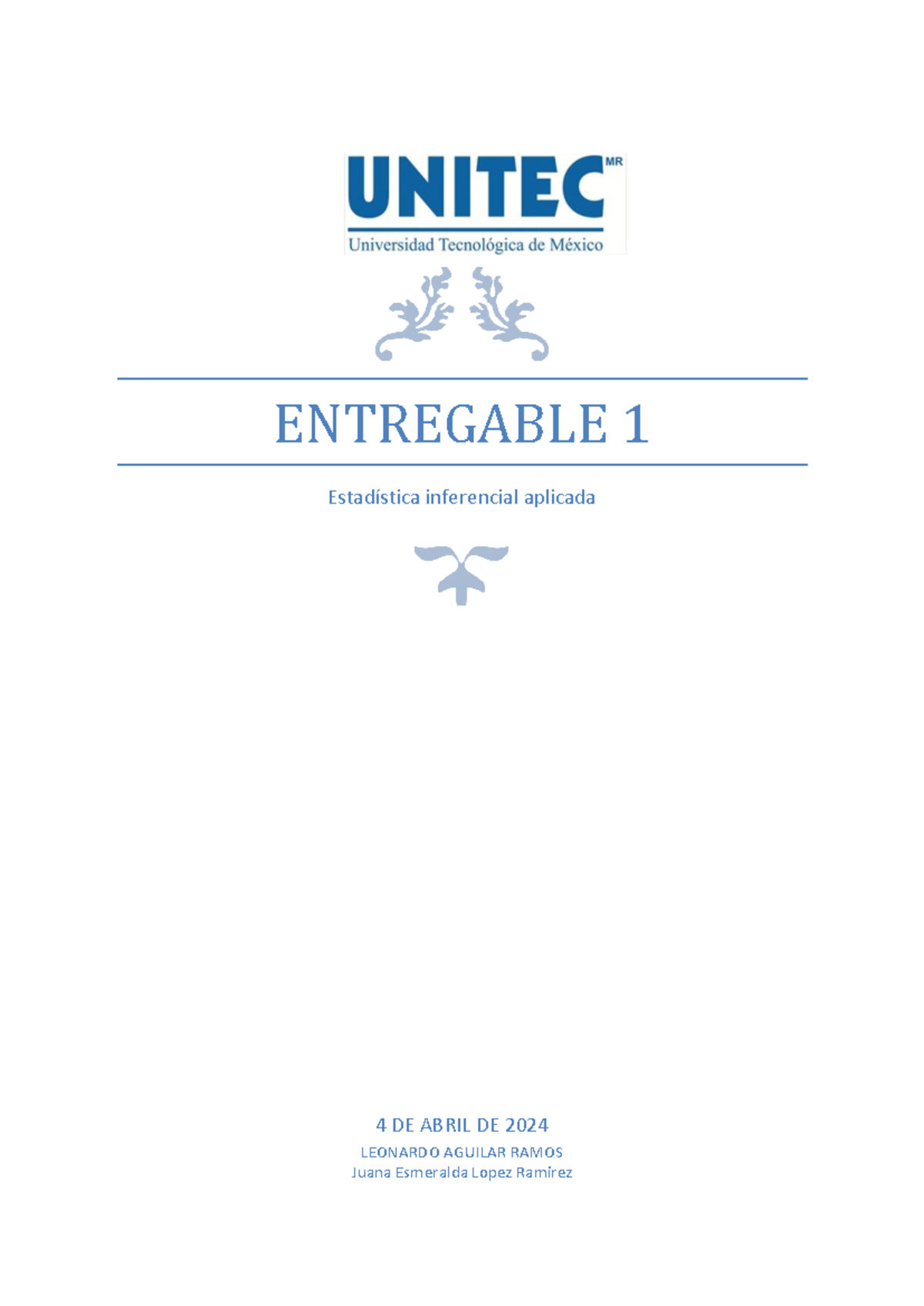 Entregable 1 (2) - ENTREGABLE 1 Estadística inferencial aplicada 4 DE ABRIL DE 2024 LEONARDO ...