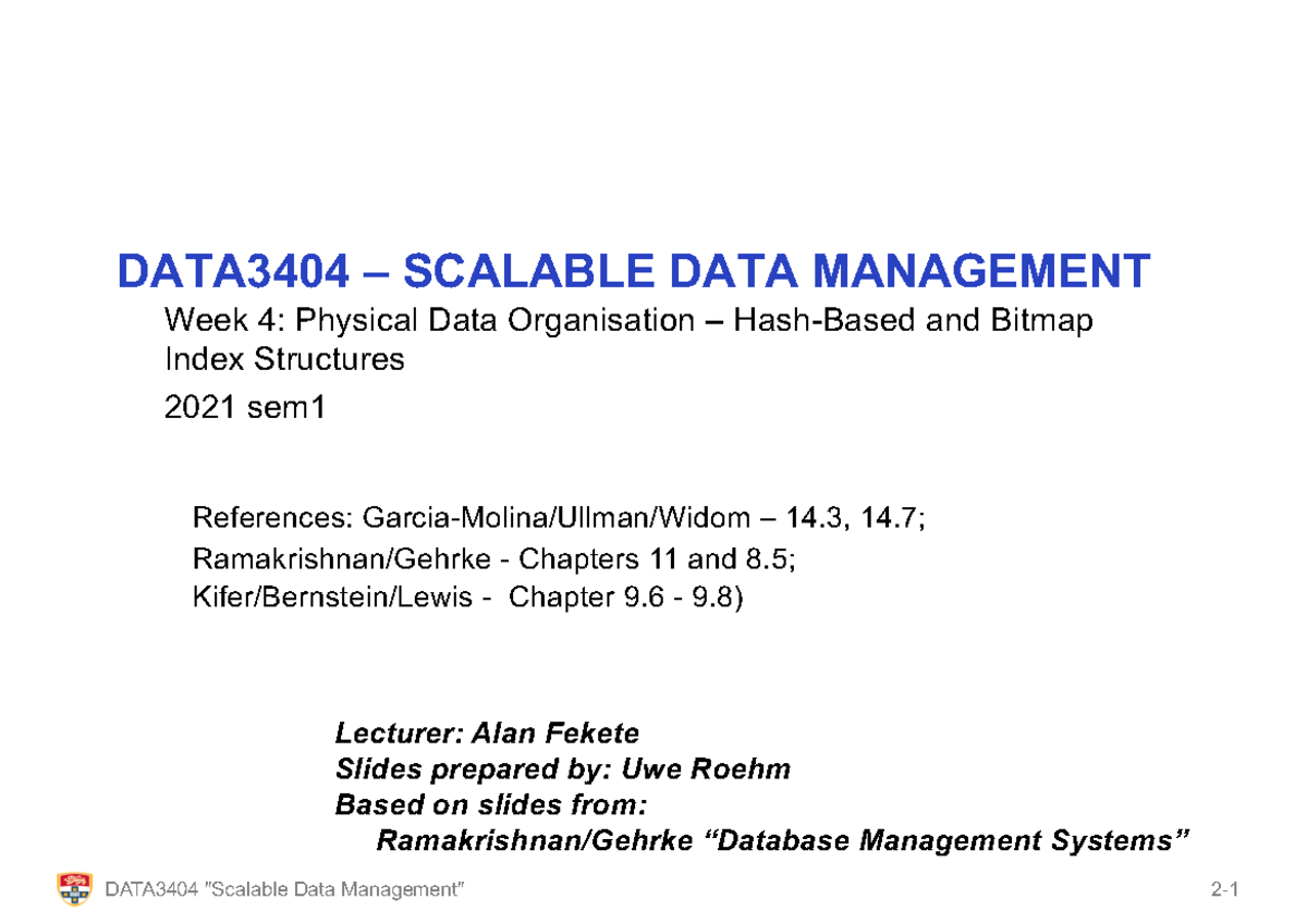 04 Hash-Based-Indexing - DATA3404 – SCALABLE DATA MANAGEMENT Week 4: Physical Data Organisation ...