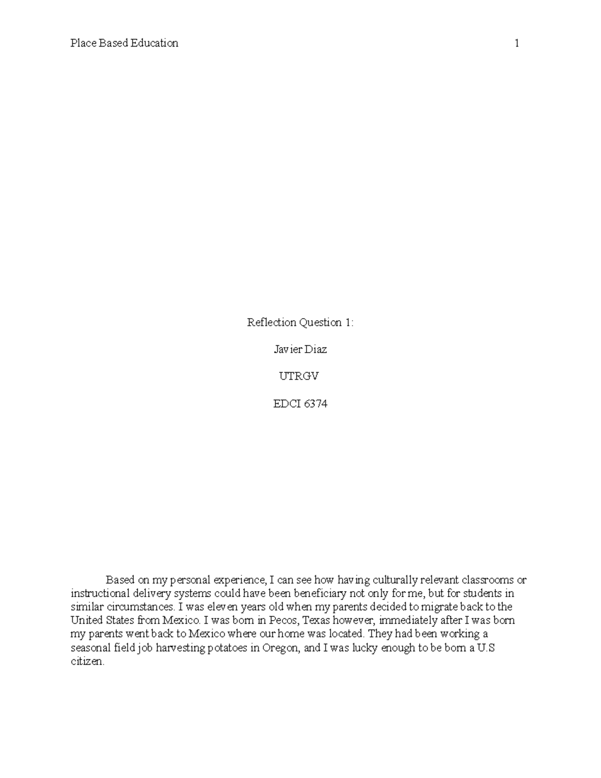 Reflection 1 Place Based Education - Reflection Question 1: Javier Diaz UTRGV EDCI 6374 Based on ...
