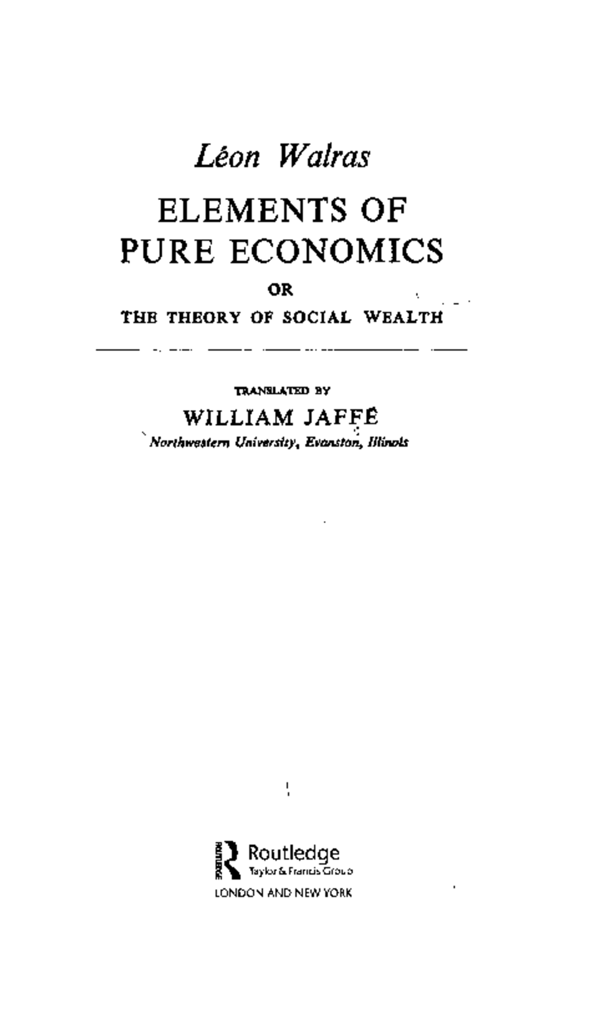 657540056 - Diploma - Leon Walras ELEMENTS OF PURE ECONOMICS OR THE ...