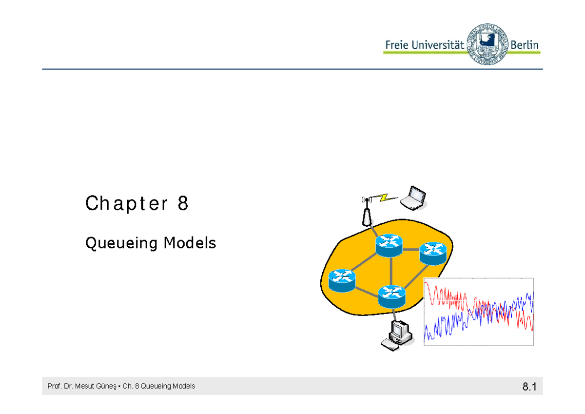 08 Queueing Models - None - Chapter 8Chapter 8 Queueing Models ş Ch. 8 Queueing Models Contents ...