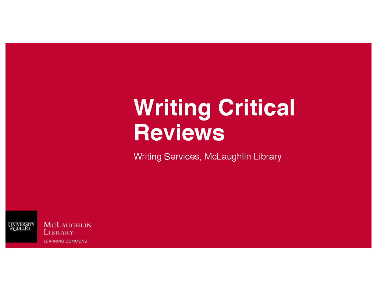 Writing Critical Reviews - Writing Critical Reviews Writing Services, McLaughlin Library ...