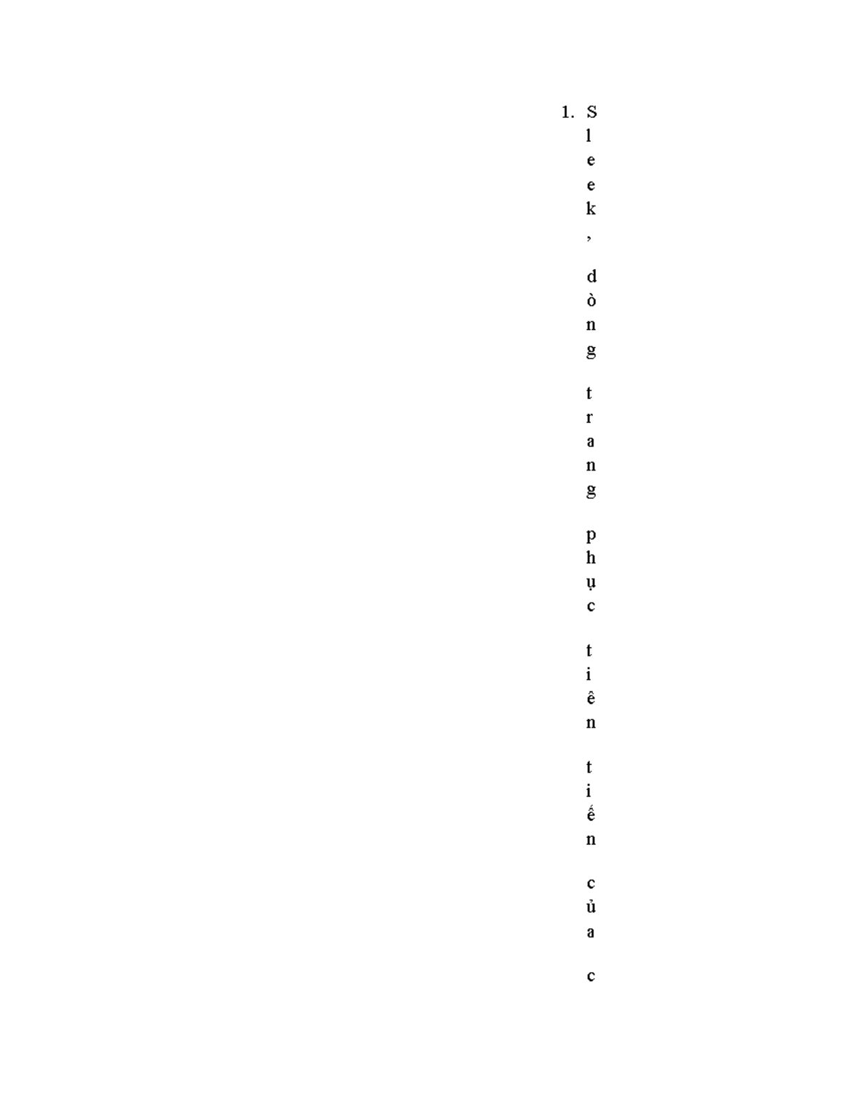 Sleek - 1. S l e e k , d ò n g t r a n g p h ụ c t i ê n t i ế n c ủ a c h ú n g t ô i , r ấ t v ...