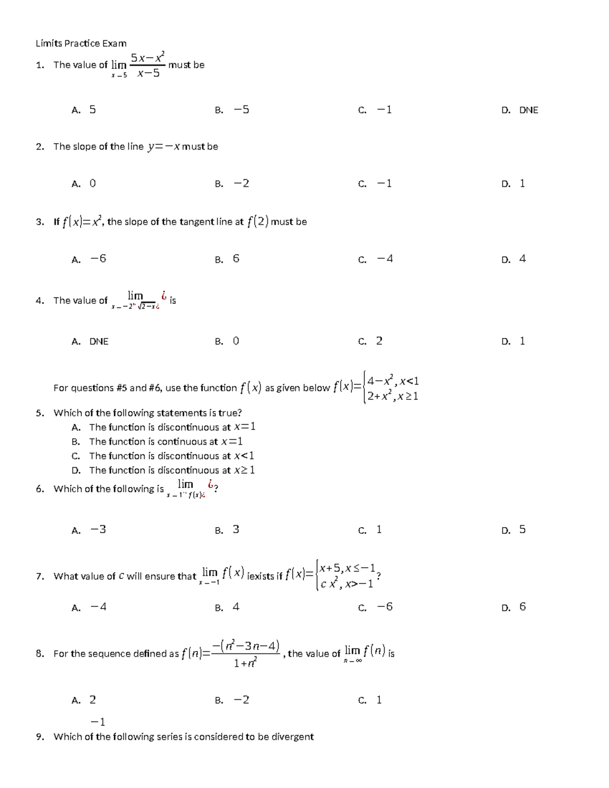 Limits Practice Exam - The value of lim x → 5 5 x−x 2 x− 5 must be A. 5 ...