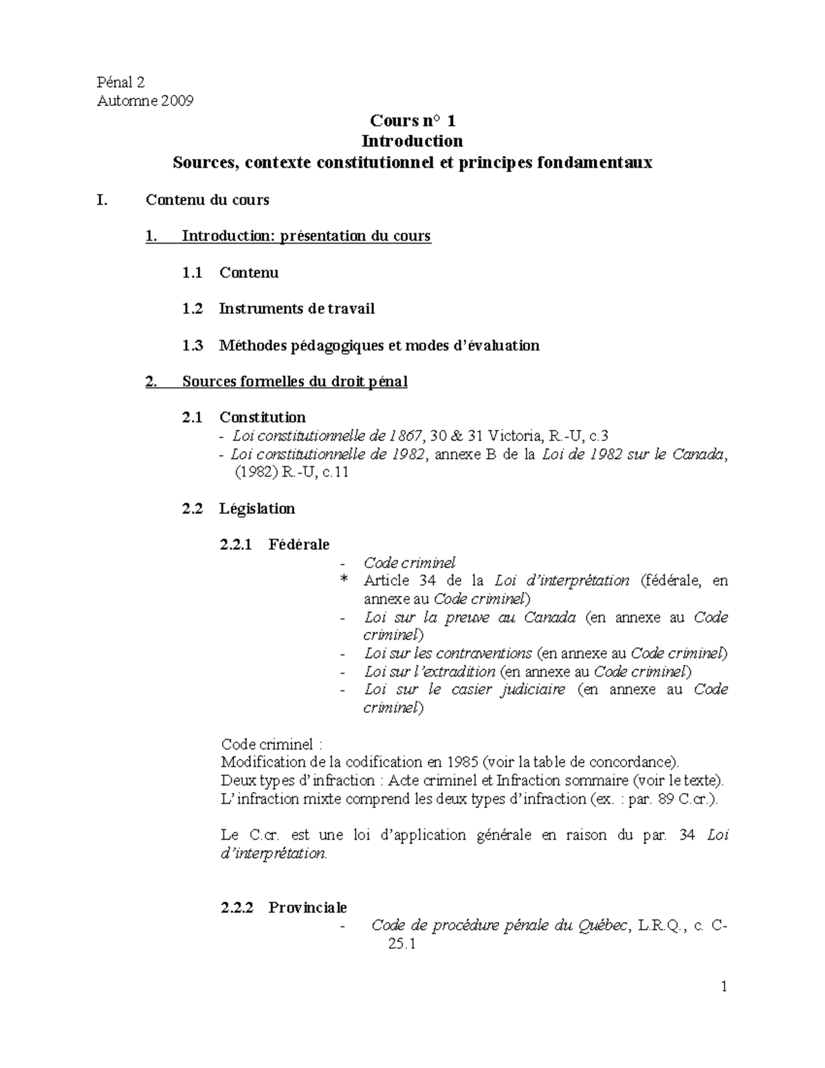 Cours 1 - introduction - Pénal 2 Automne 2009 Cours n° 1 Introduction Sources, contexte - Studocu