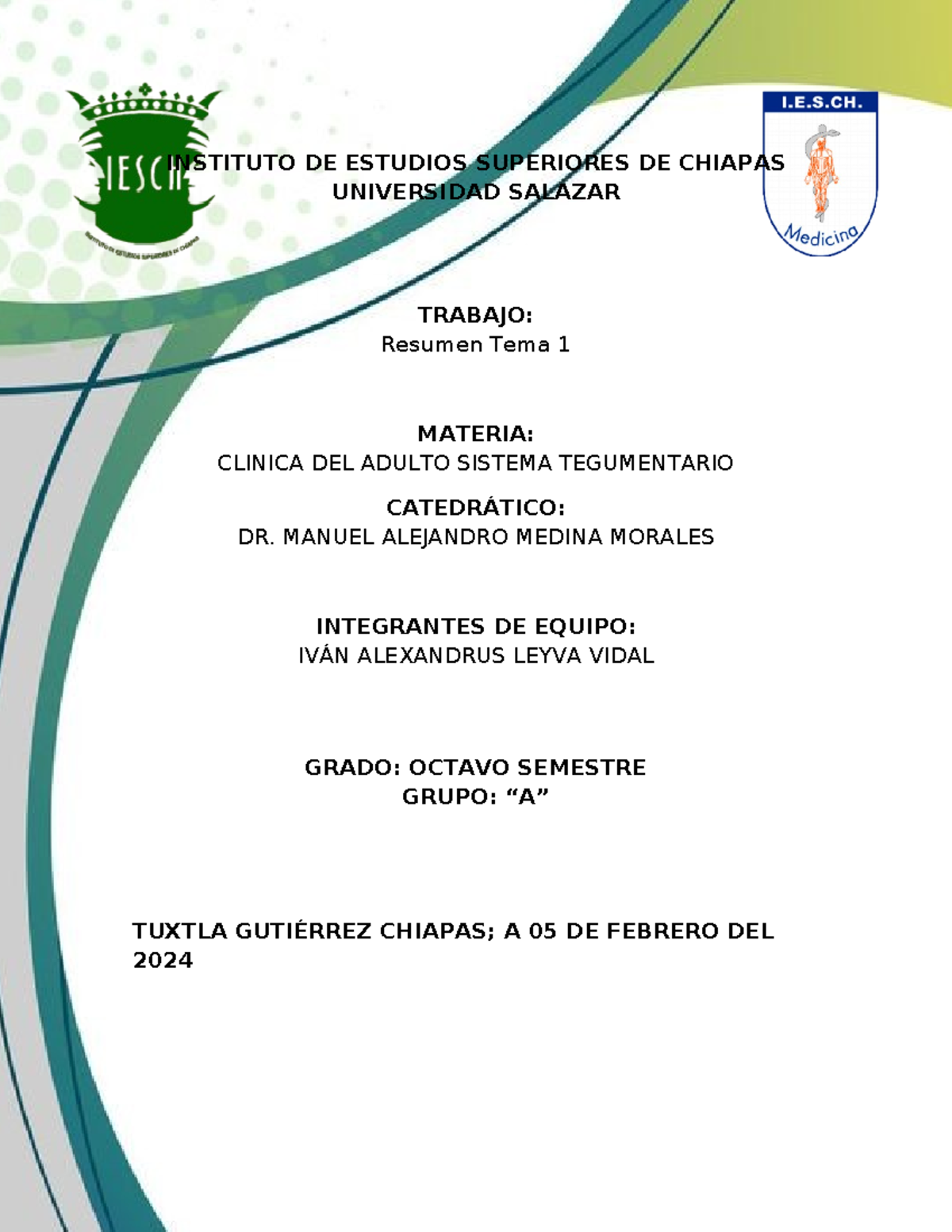 Resumen Tema 1 - INSTITUTO DE ESTUDIOS SUPERIORES DE CHIAPAS UNIVERSIDAD SALAZAR TRABAJO ...
