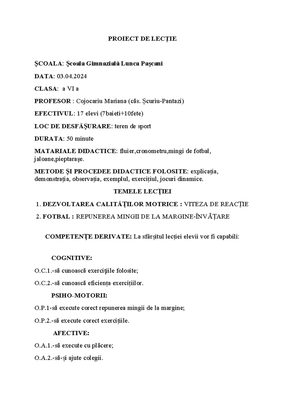 7.Proiect didactic VI - jhgg - PROIECT DE LECŢIE Ș COALA : Școala Gimnazială Lunca Pa cani ș ...