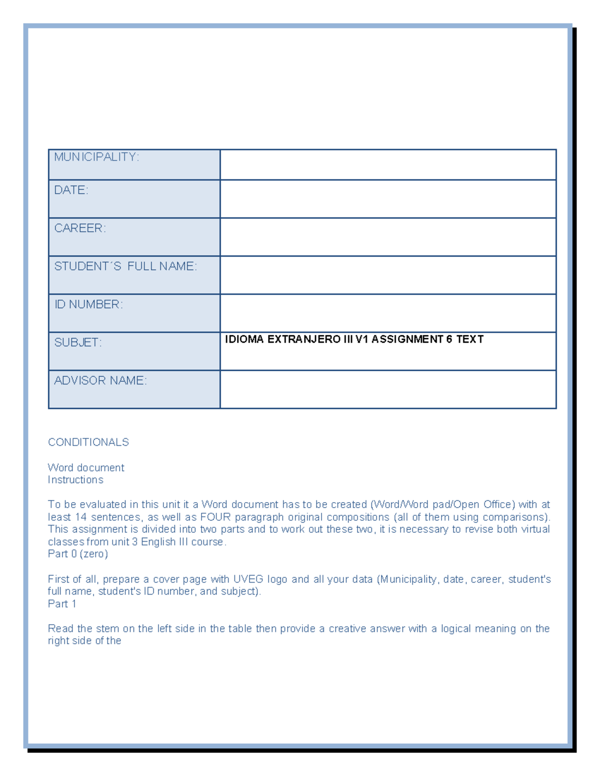 Assignment 6 TEXT FILE - MUNICIPALITY: DATE: CAREER: STUDENT ́S FULL NAME: ID NUMBER: SUBJET ...