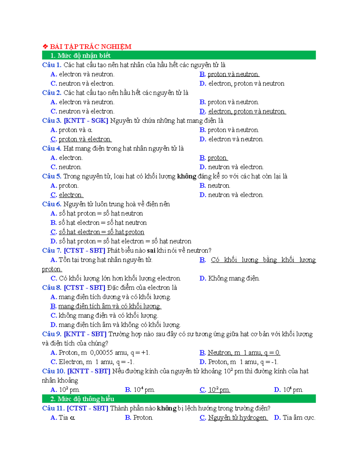 BT TRAC Nghiem HOA 10 - BAI 1 - BÀI TẬP TRẮC NGHIỆM Mức độ nhận biết Câu 1. Các hạt cấu tạo nên ...