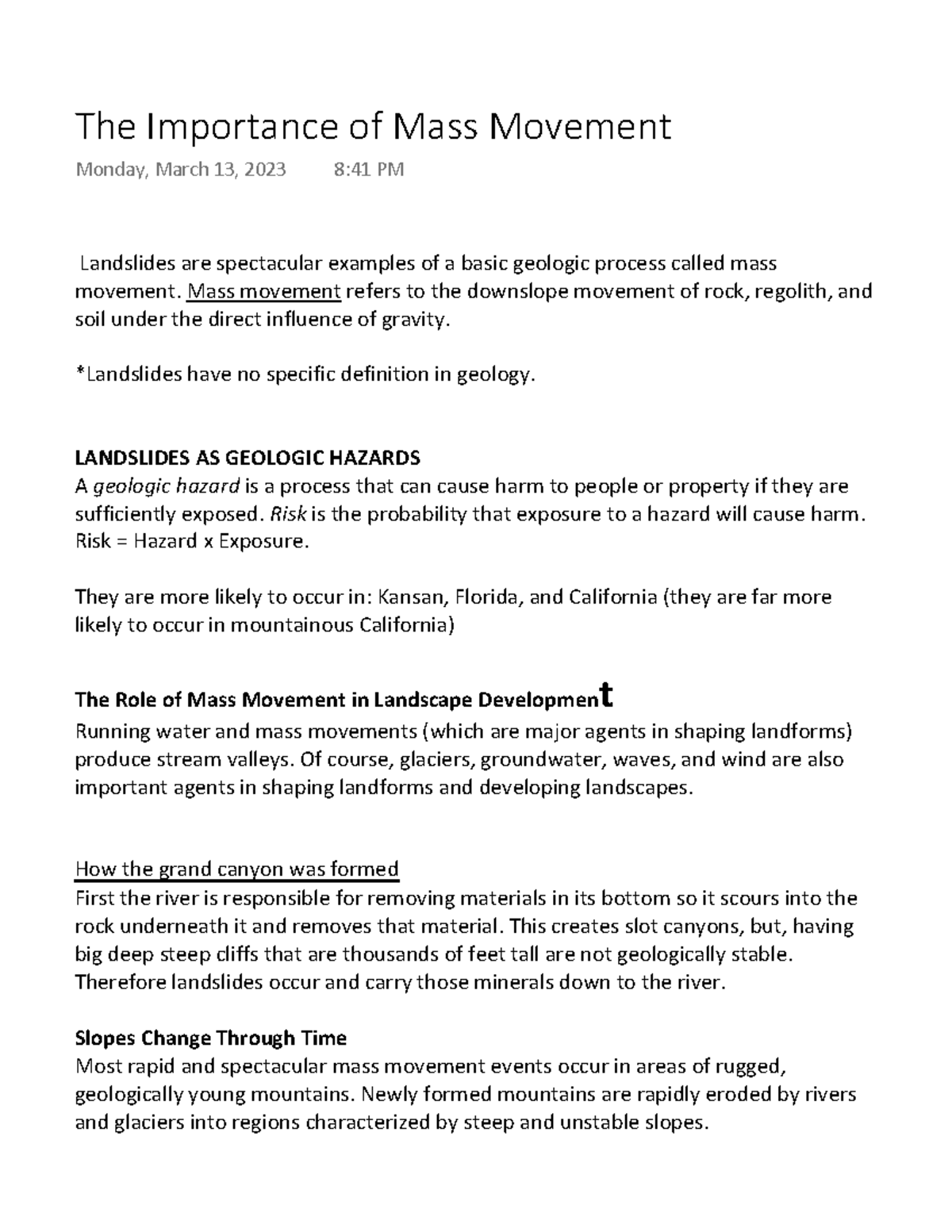 The Importance of Mass Movement - Landslides are spectacular examples ...