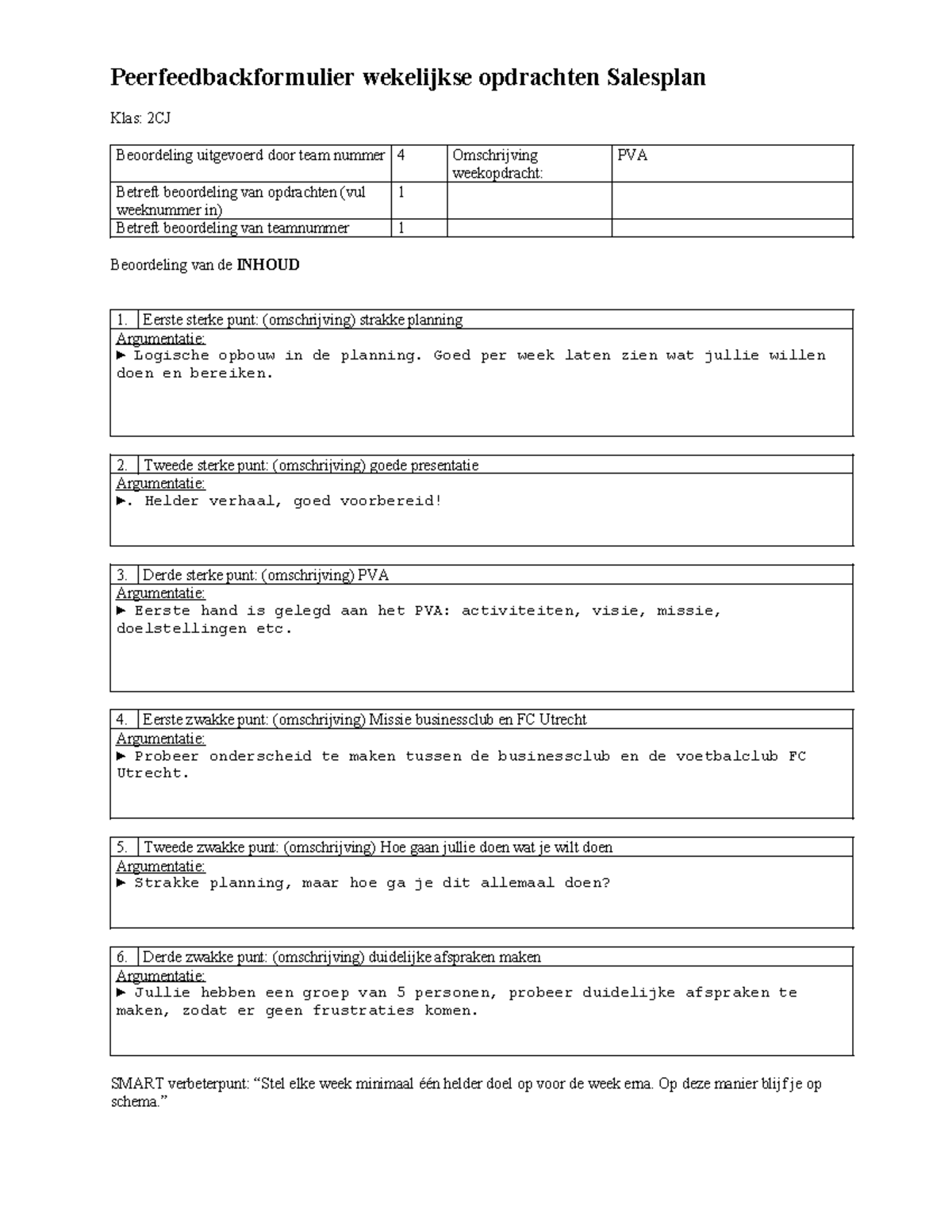 Feedback formulier week 1 - Peerfeedbackformulier wekelijkse opdrachten ...