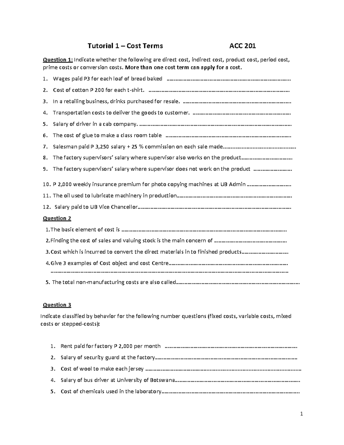 Tutorial 1 - 1 Tutorial 1 – Cost Terms ACC 201 Question 1: Indicate whether the following are ...