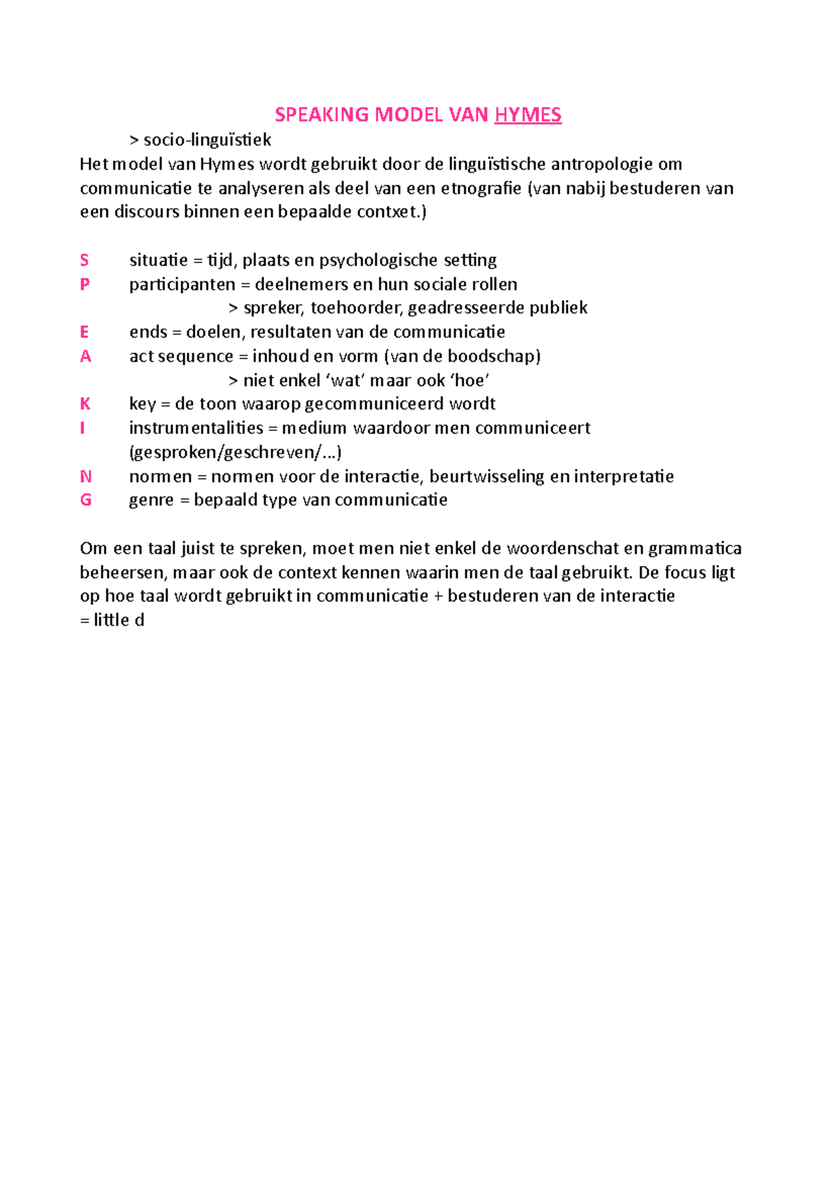 Speaking Model van Hymes - SPEAKING MODEL VAN HYMES socio-linguïstiek Het model van Hymes wordt ...