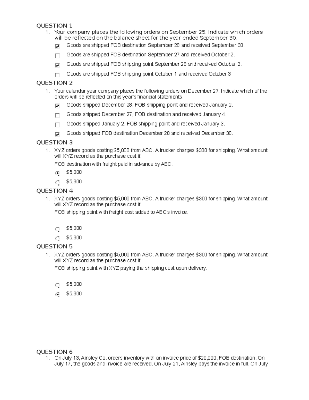 Module 7 Homework with correct answers - QUESTION 1 Your company places the following orders on ...