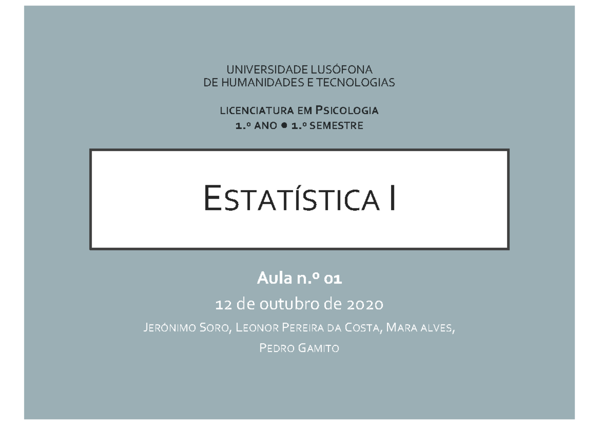 Aula 01 - Estatística - ESTATÍSTICA I Aula n.º 01 12 de outubro de 2020 ...