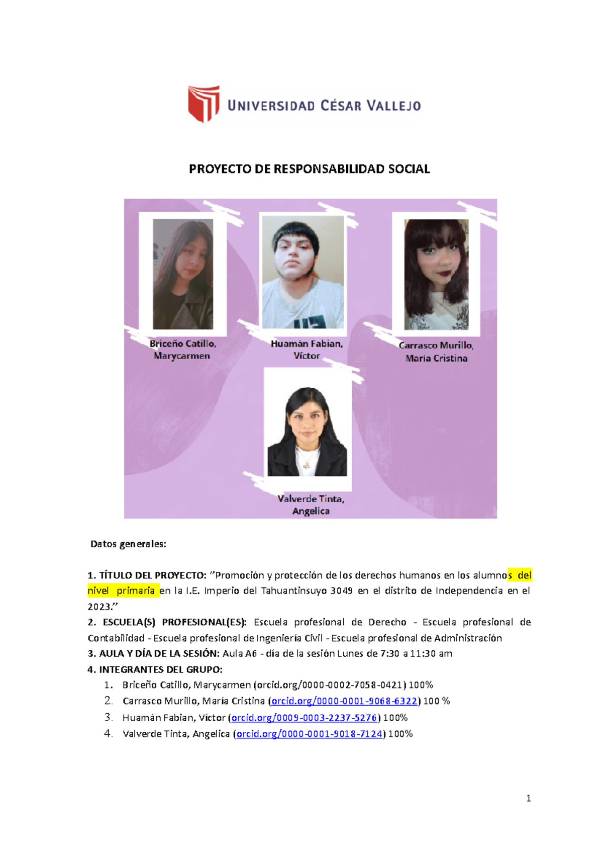 Esquema Proyecto Promoción DE DDHH - PROYECTO DE RESPONSABILIDAD SOCIAL Datos generales: 1 ...