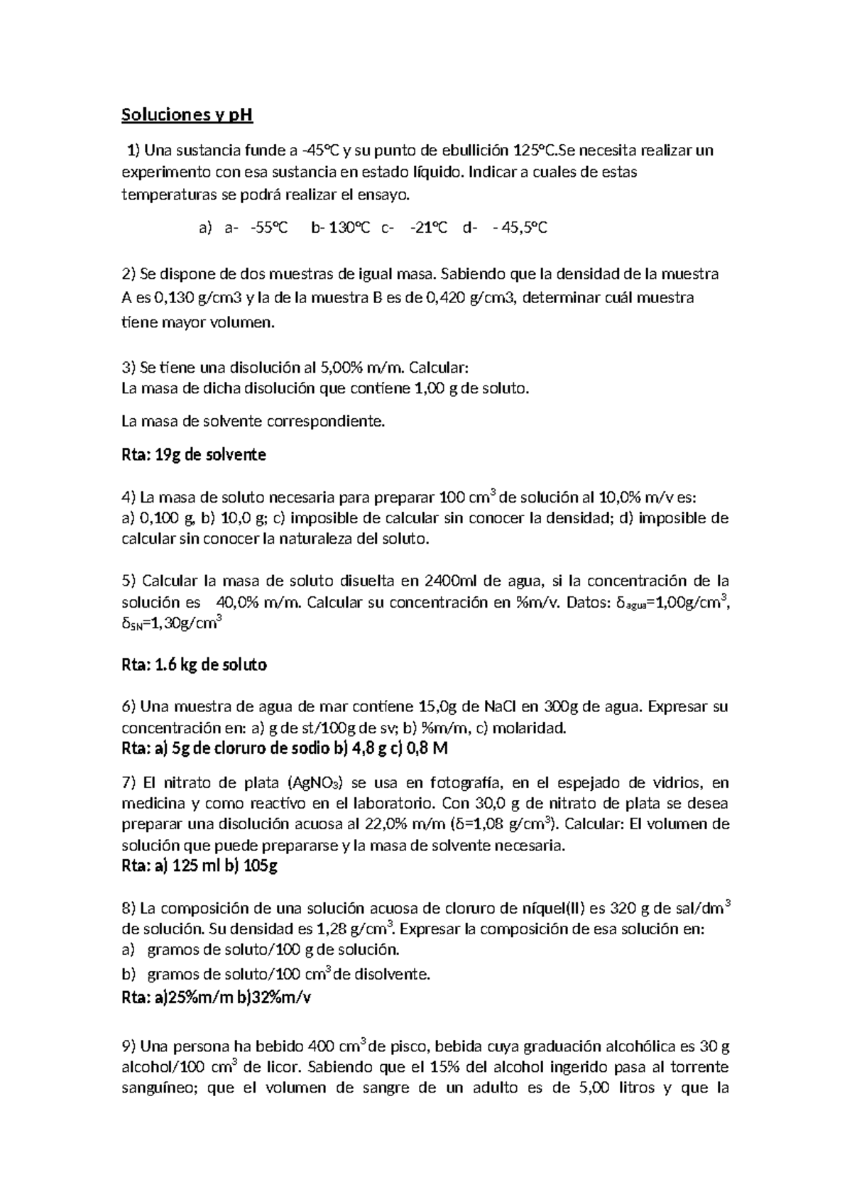 2 Ejercicios Soluciones y PH - Soluciones y pH Una sustancia funde a -45°C y su punto de ...