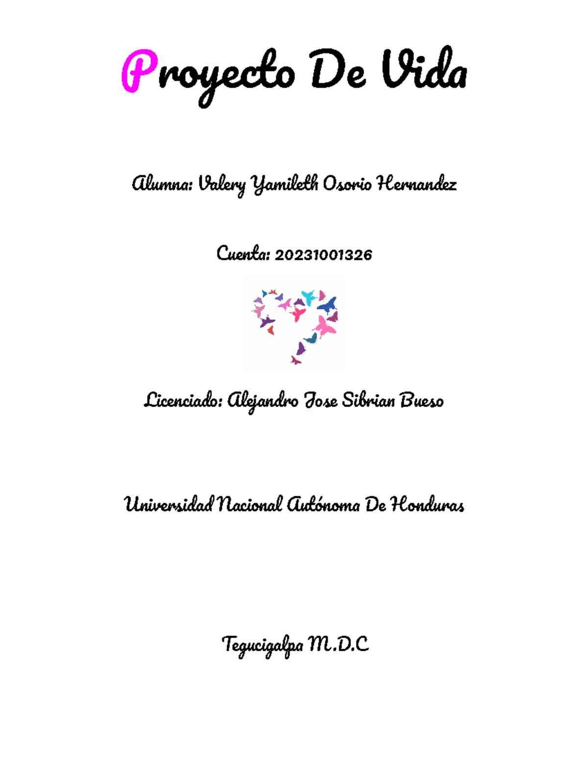 Proyecto De Vida - Pro... - Proyect D Vid Alumn: Valer Yamilet Osori H ...