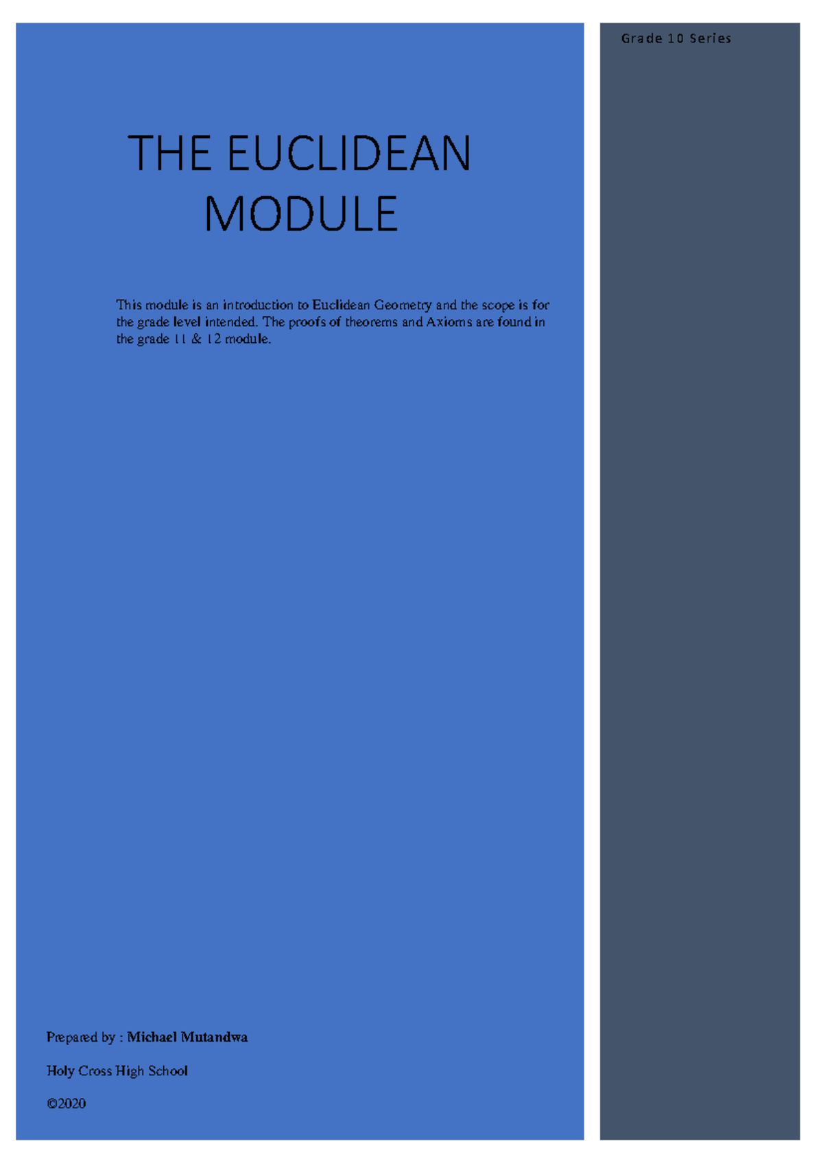 Euclidean Geometry module grade 10 - THE EUCLIDEAN MODULE This module is an introduction to ...