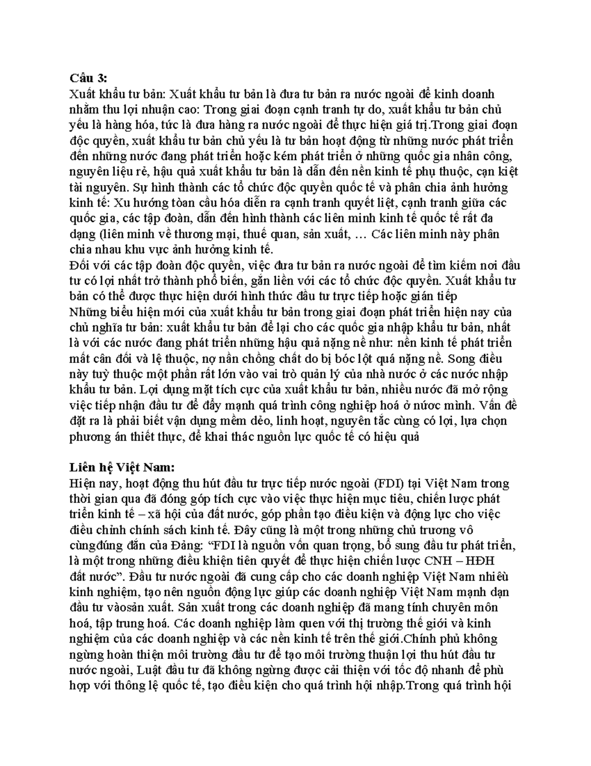 Câu 3 - hehh - Câu 3: Xuất khẩu tư bản: Xuất khẩu tư bản là đưa tư bản ...
