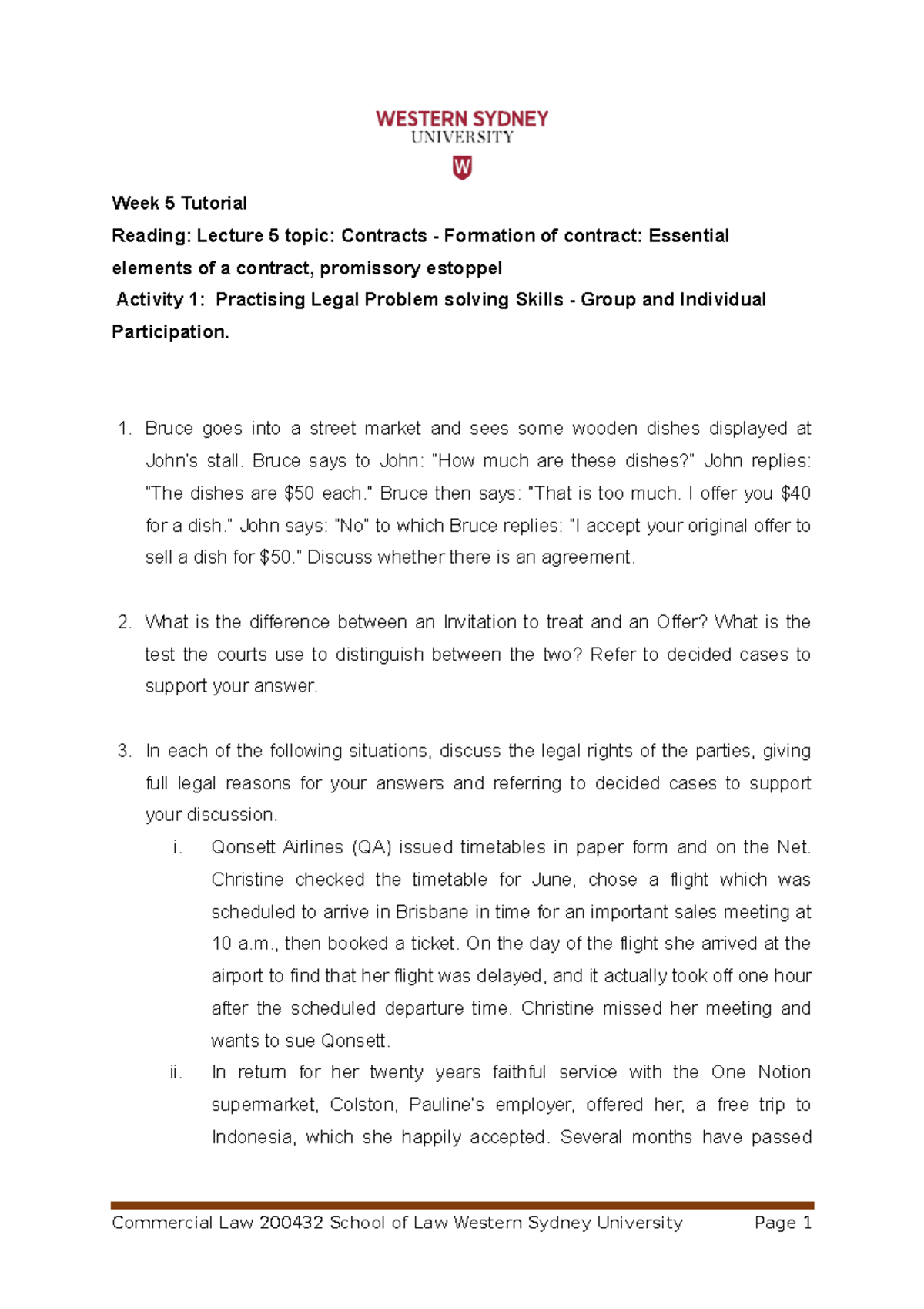 Tutorial work - 5 - Week 5 Tutorial Reading: Lecture 5 topic: Contracts Formation of contract ...