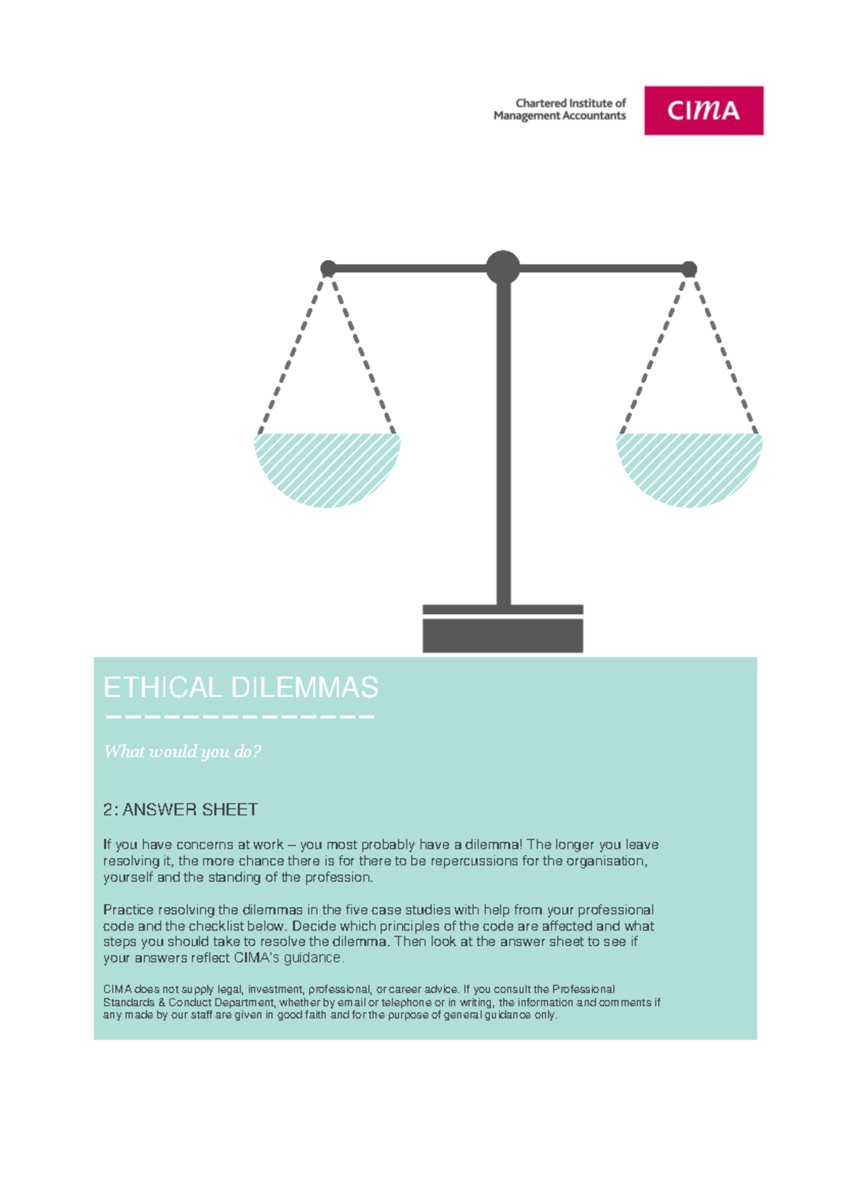 Ethical dilemmas answer - ETHICAL DILEMMAS What would you do? 2: ANSWER ...