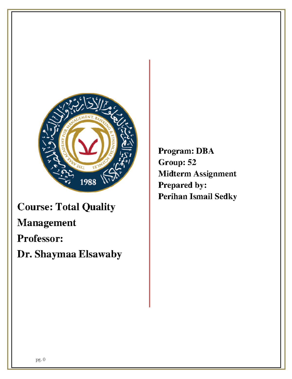 TQM DBA G52 Midterm Perihan 210422 - Course: Total Quality Management ...