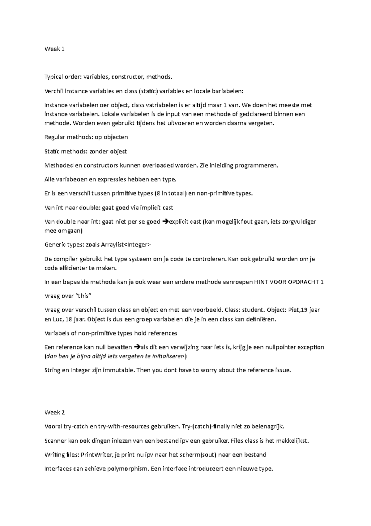 Aantekeningen Programmeren - Week 1 Typical order: variables, constructor, methods. Verchil ...