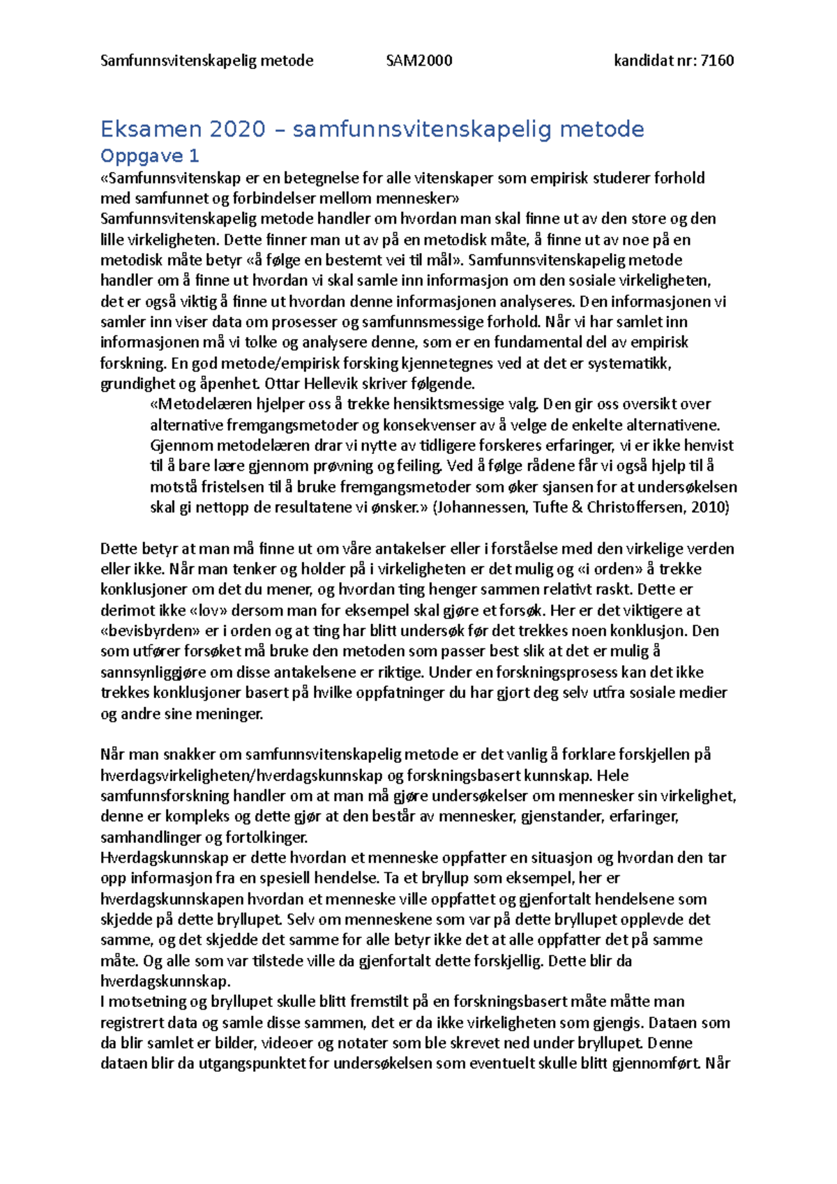 Metode eksamen 7160 - Eksamen 2020 – samfunnsvitenskapelig metode Oppgave 1 «Samfunnsvitenskap ...