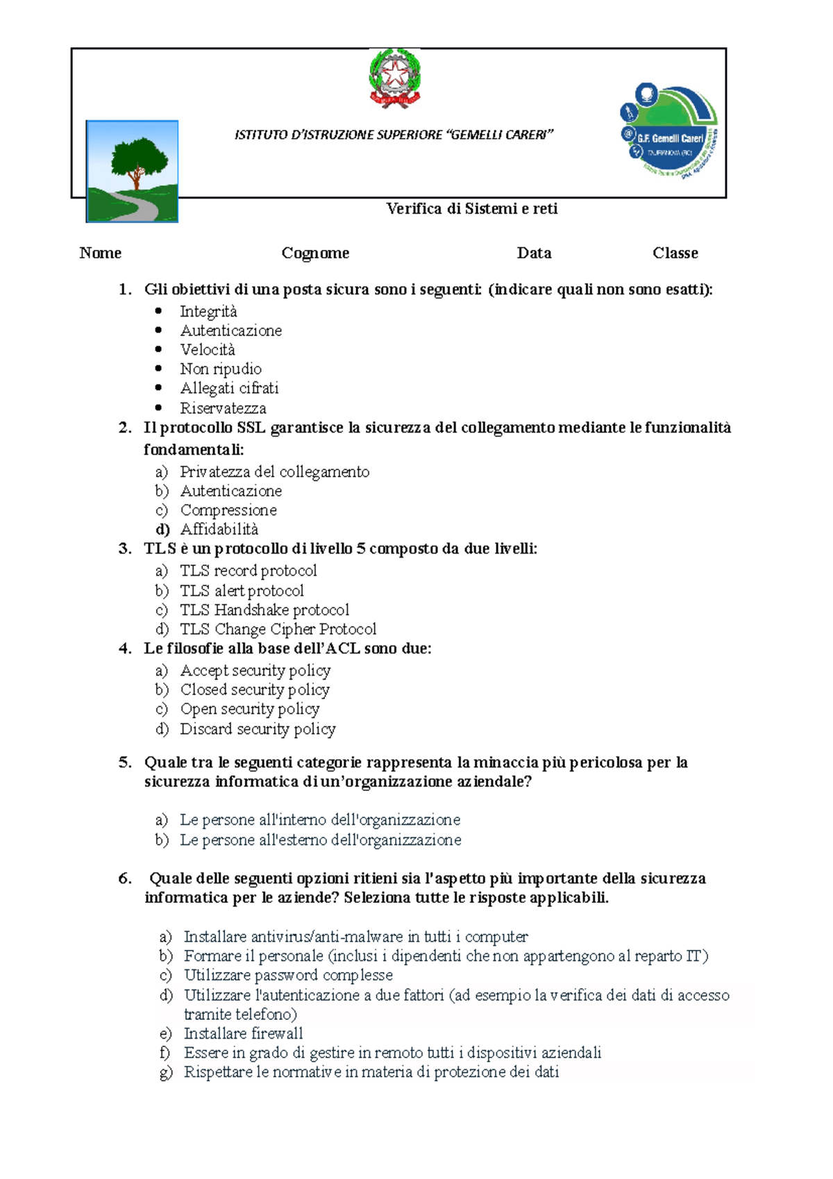 Compito di sistemi sostegno - Verifica di Sistemi e reti Nome Cognome ...