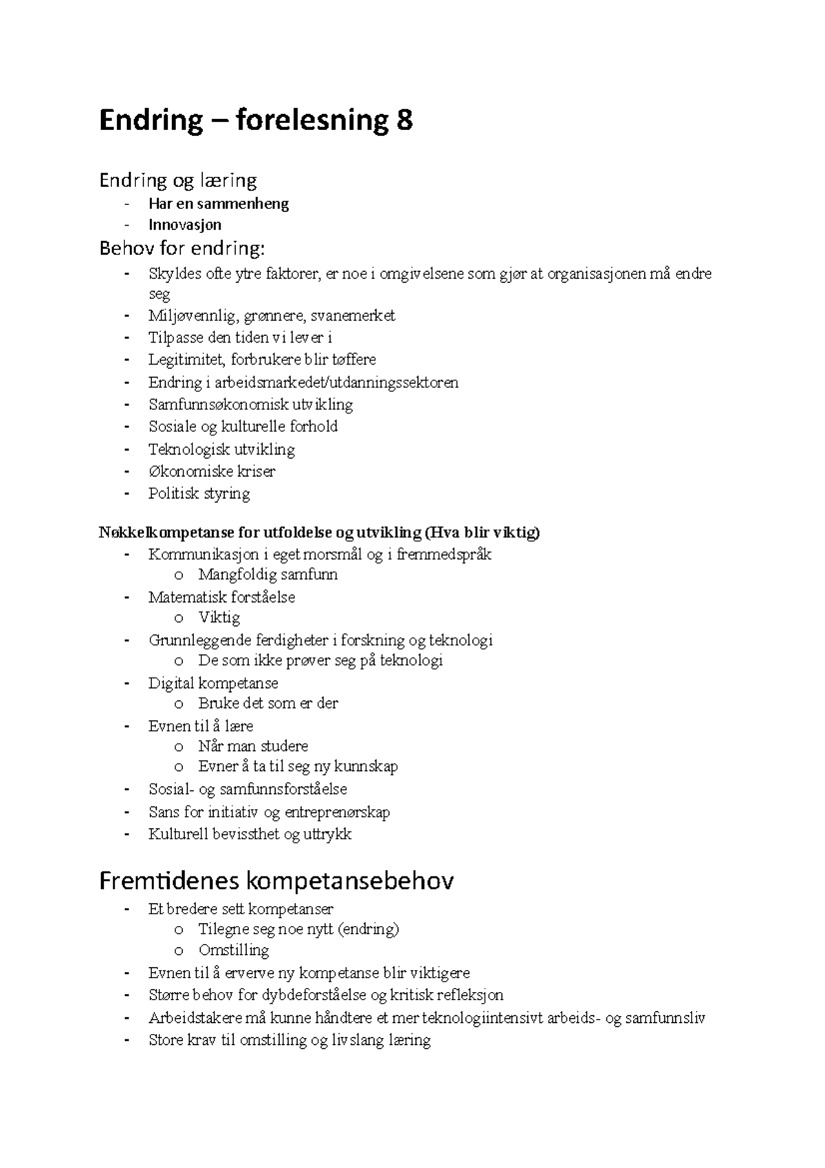 Forelesning 8 - Endring – forelesning 8 Endring og læring - Har en sammenheng - Innovasjon Behov ...