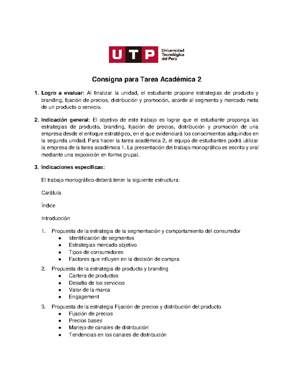 TA2 Indicacione - consigna - Consigna para Tarea Académica 2 1. Logro a evaluar: Al finalizar la ...