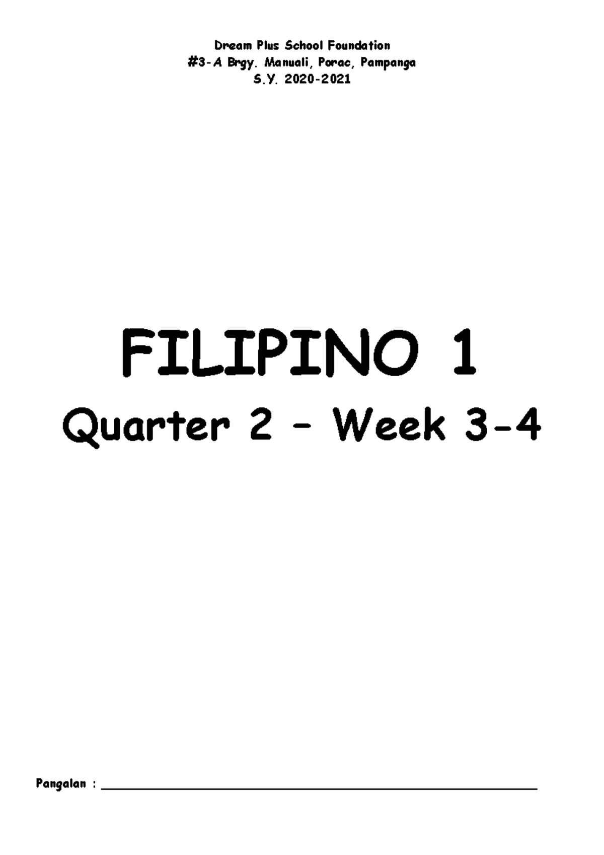 FIL 1 Q2 week 3-4 - Dream Plus School Foundation #3-A Brgy. Manuali, Porac, Pampanga S. 2020 ...