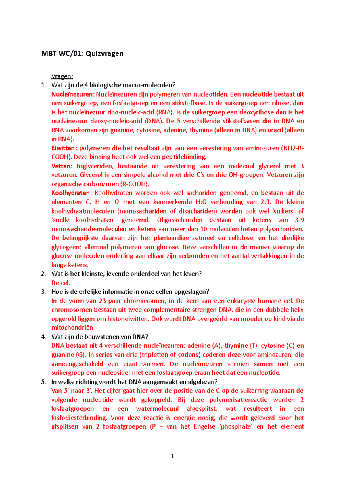 MBT WC1-3 antwoorden - MBT WC/01: Quizvragen Vragen: 1. Wat zijn de 4 biologische macro ...