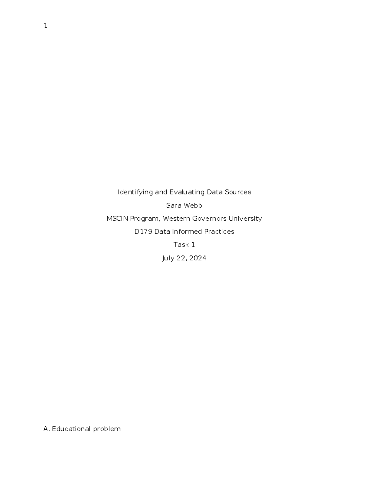 D 179 task 1 - Task 1-passed - Identifying and Evaluating Data Sources Sara Webb MSCIN Program ...