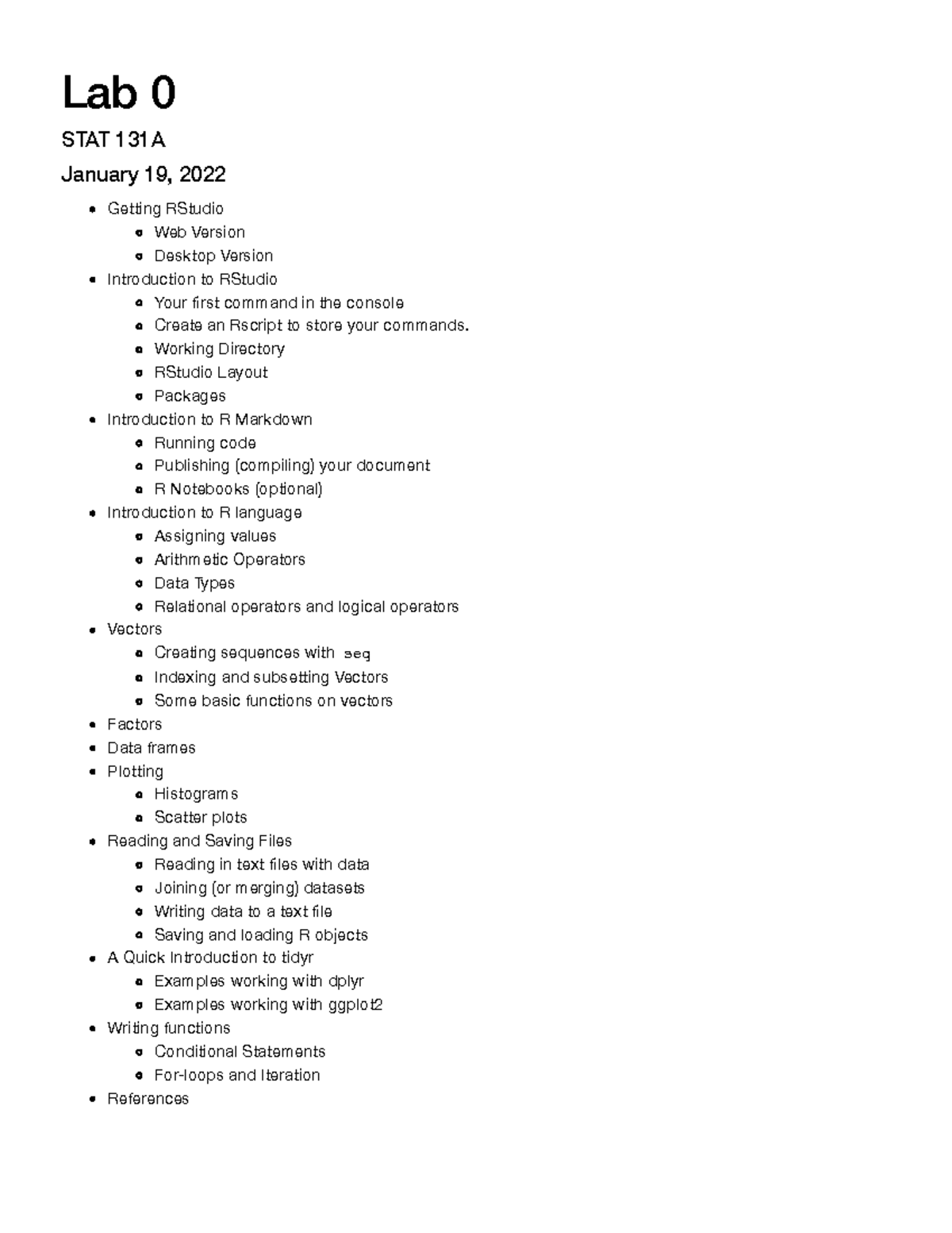 Lab 0 - first lab solution - Lab 0 STAT 131A January 19, 2022 Getting RStudio Web Version ...