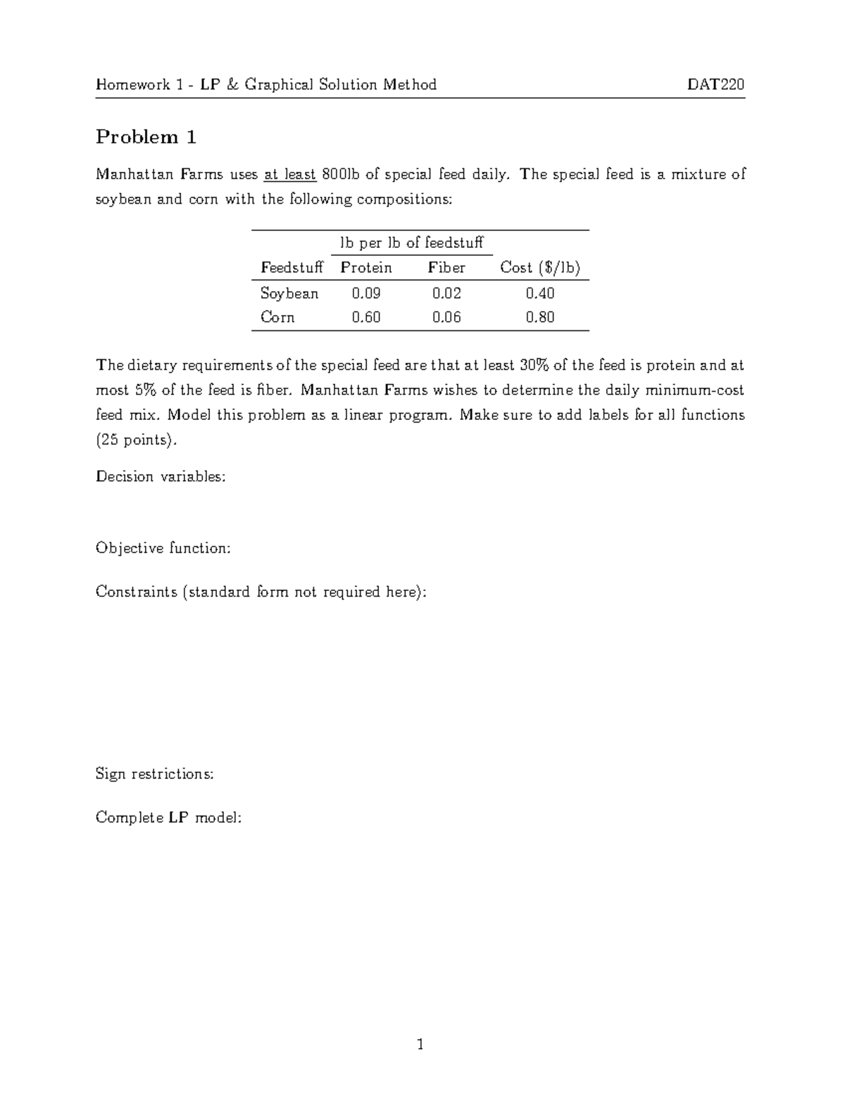Homework 1 (LP & Graphical Solution Method) - Problem 1 Manhattan Farms uses at least 800lb of ...