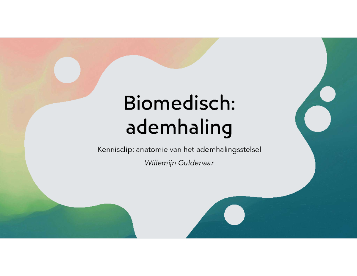 Biomedisch les 1 - kennisclip anatomie ademhaling PDF - Biomedisch ...