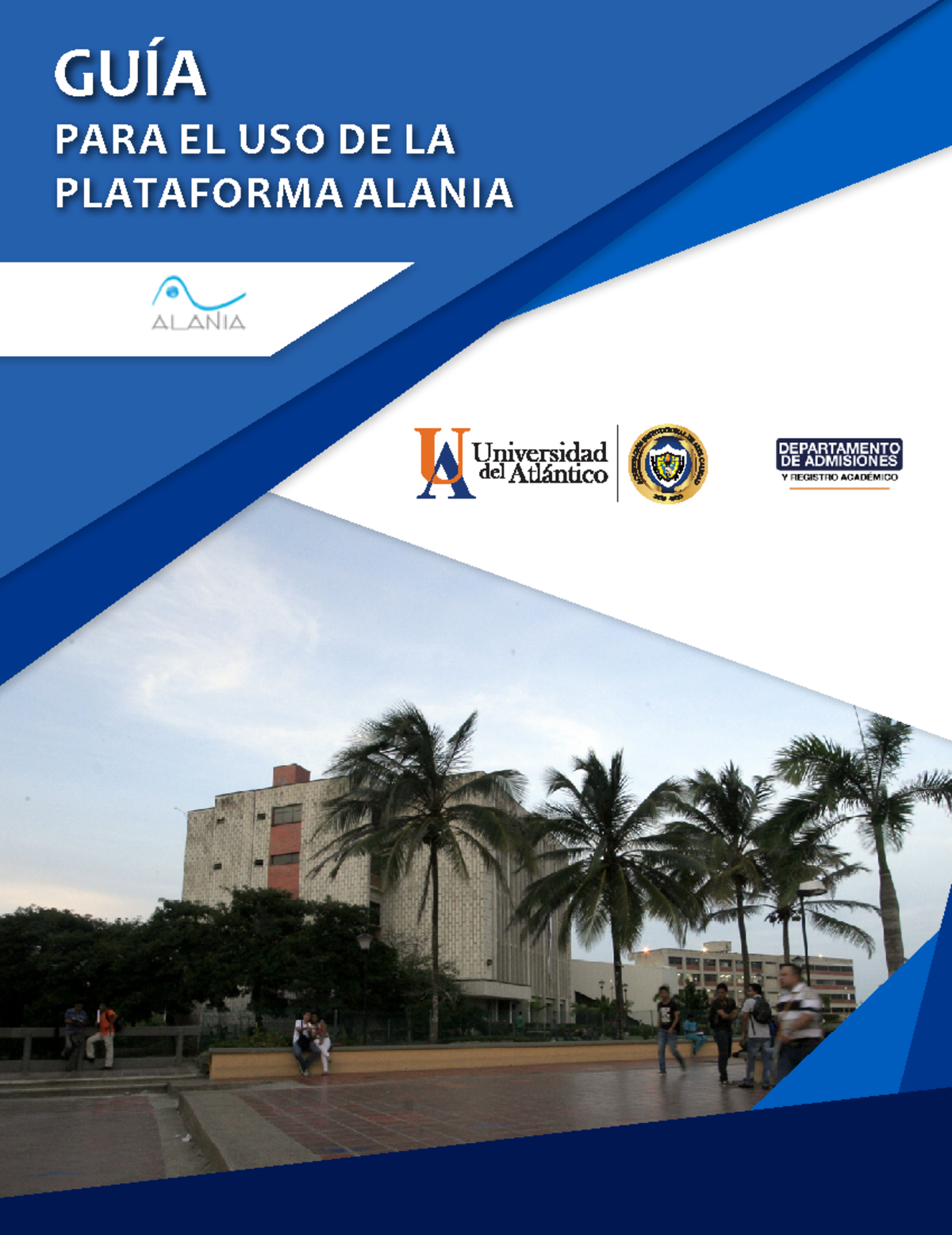 Guia Uso de Alania - GUÍA PARA EL USO DE LA PLATAFORMA ALANIA 2 ¿QUÉ ES ...