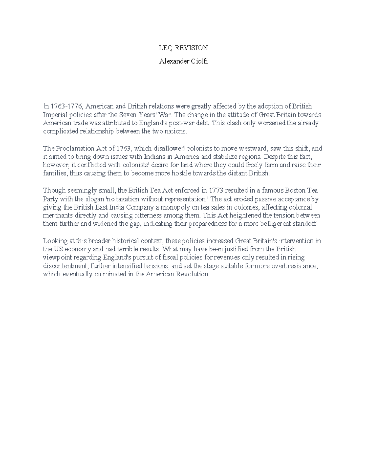 LEQ - Essay - LEQ REVISION Alexander Ciolfi In 1763-1776, American and ...